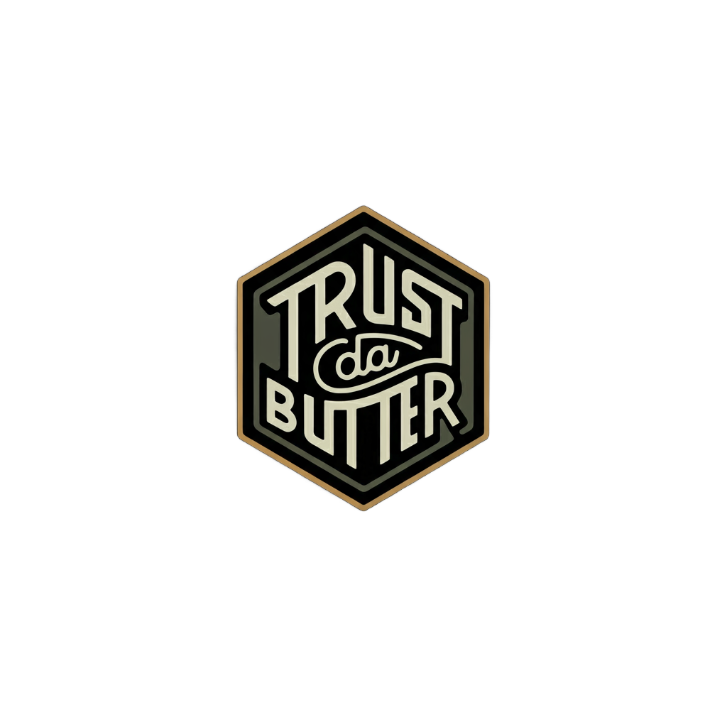 Trust Da Butter – Butter you can trust